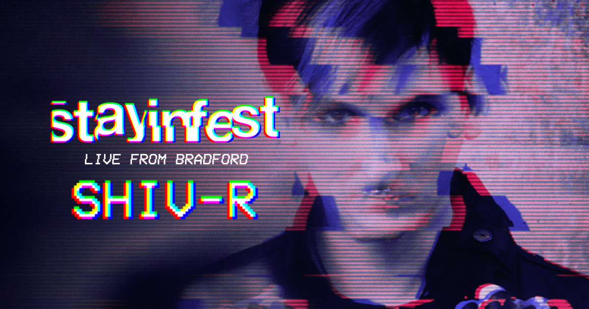 STAY-IN-FEST 2021: Shiv-R confirmed! Exclusive recorded set from ...